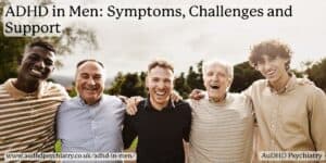 ADHD in Men: Symptoms, Challenges and Support | AuDHD Psychiatry